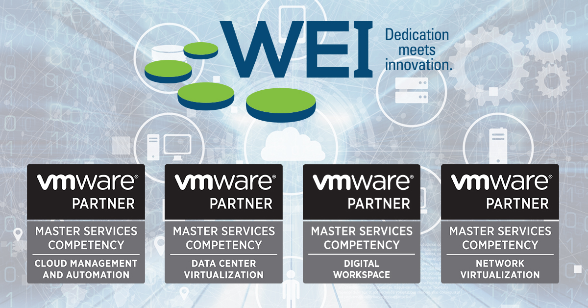 WEI Achieves Fourth VMware Master Services Competency | WEI